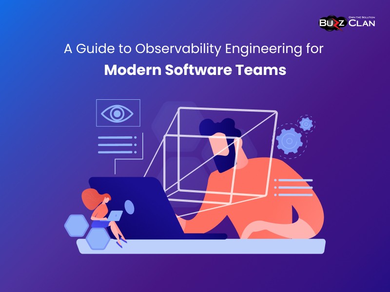 What is Observability Engineering? - BuzzClan