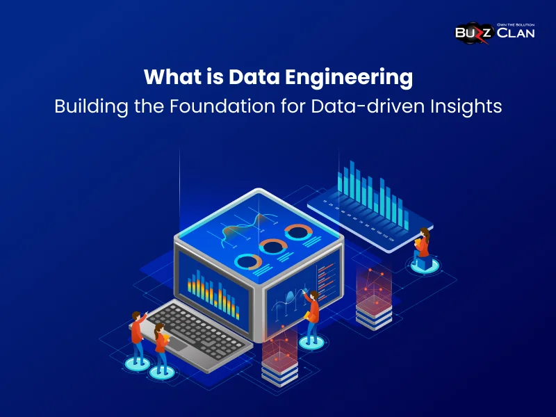 The Complete Guide to Data Engineering-BuzzClan