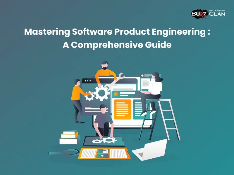 Software Product Engineering: The Ultimate Guide