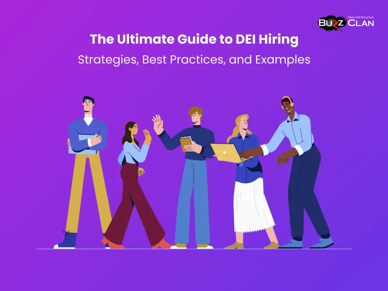 DEI Hiring: The Ultimate Guide for Inclusive Recruitment