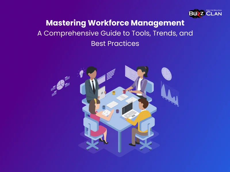 Workforce Management Software: The Ultimate Guide