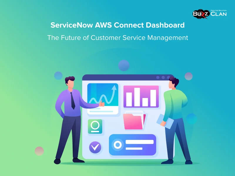 ServiceNow AWS Connect Dashboard: Revolutionizing Customer Service