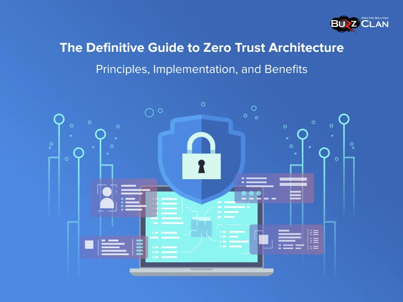 Zero Trust Architecture: The Ultimate Guide to Modern Network Security